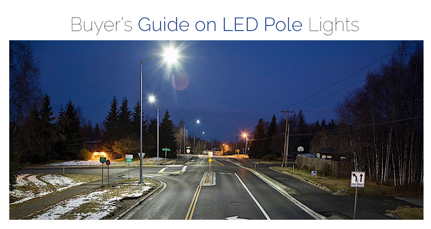 Buyer’s Guide on LED Pole Lights