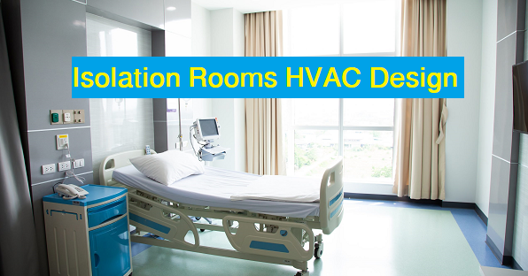 HVAC Design for Isolation Rooms In Hospitals (PDF)