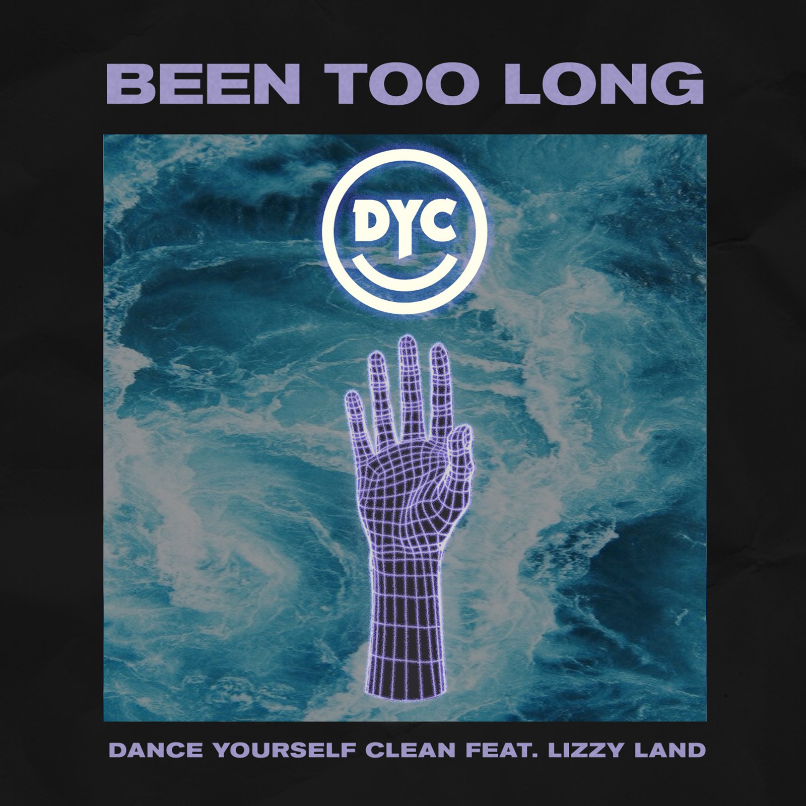 Dance Yourself Clean - Been Too Long (feat. Lizzy Land) |csgmblog