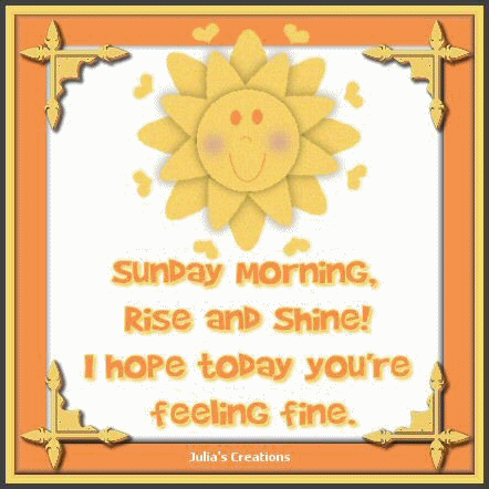 Julia's Creations: Sunday morning, rise and shine