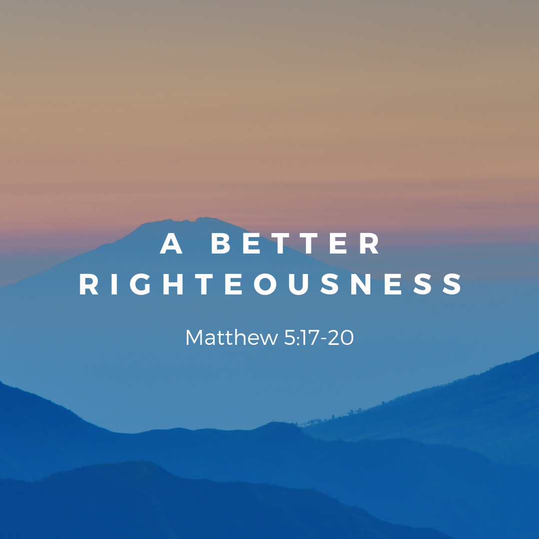 Jon The Baptist Sermon A Better Righteousness Matthew 5 17 20 