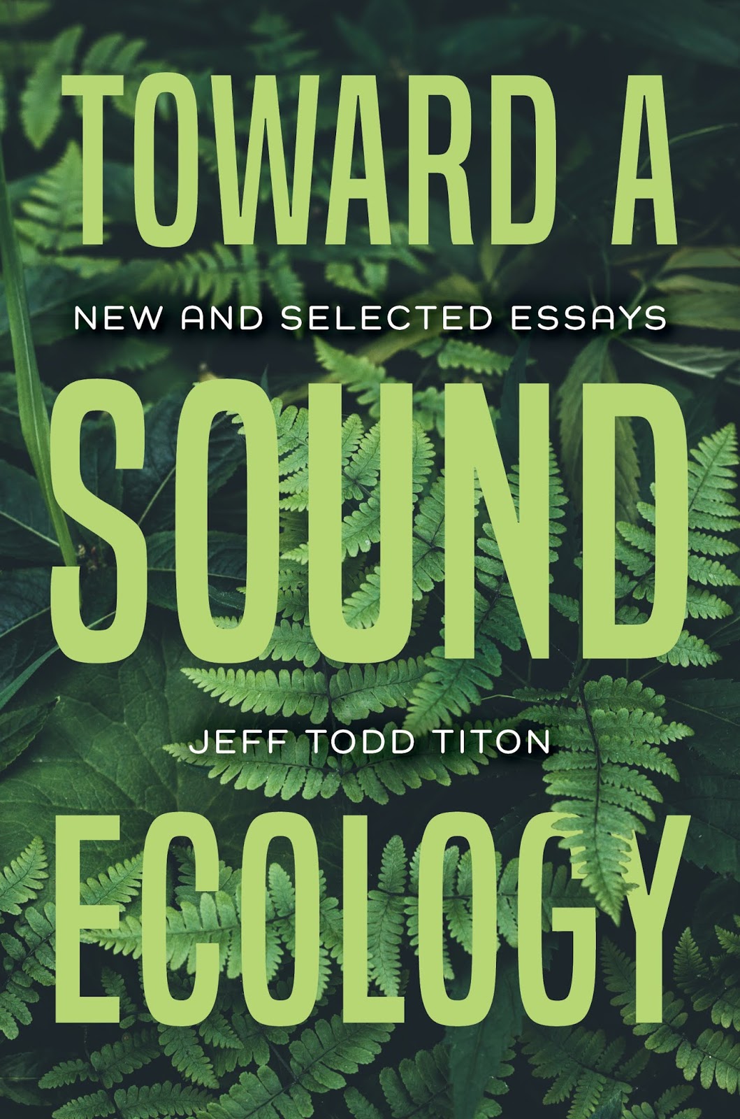 Sustainable Music: Toward a Sound Ecology: New and Selected Essays