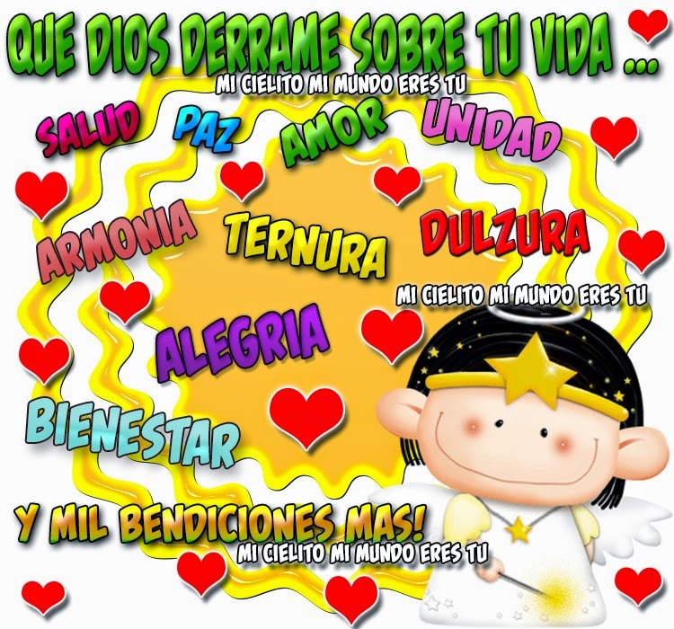 ღ Mi cielito mi mundo eres tu ღ: Bendiciones para tu vida
