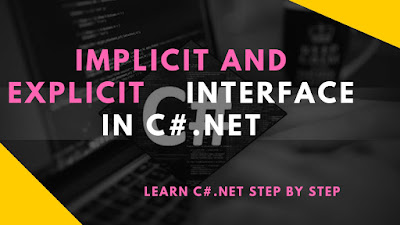 [C#]: Explicit Interface and Implicit Interface In C# With Example ...