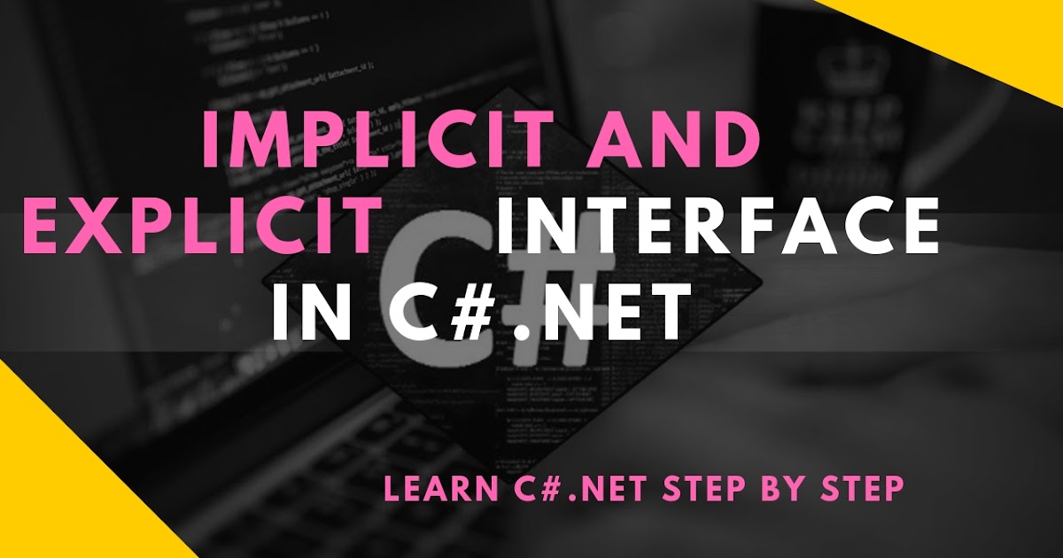 C Explicit Interface And Implicit Interface In C With Example Step By Step ~ Programming