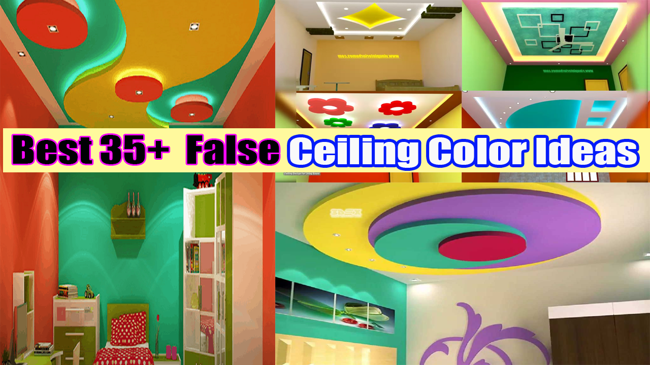 Best 35+ False Ceiling Color Ideas With Pictures In 2021 - SRY Home Decor