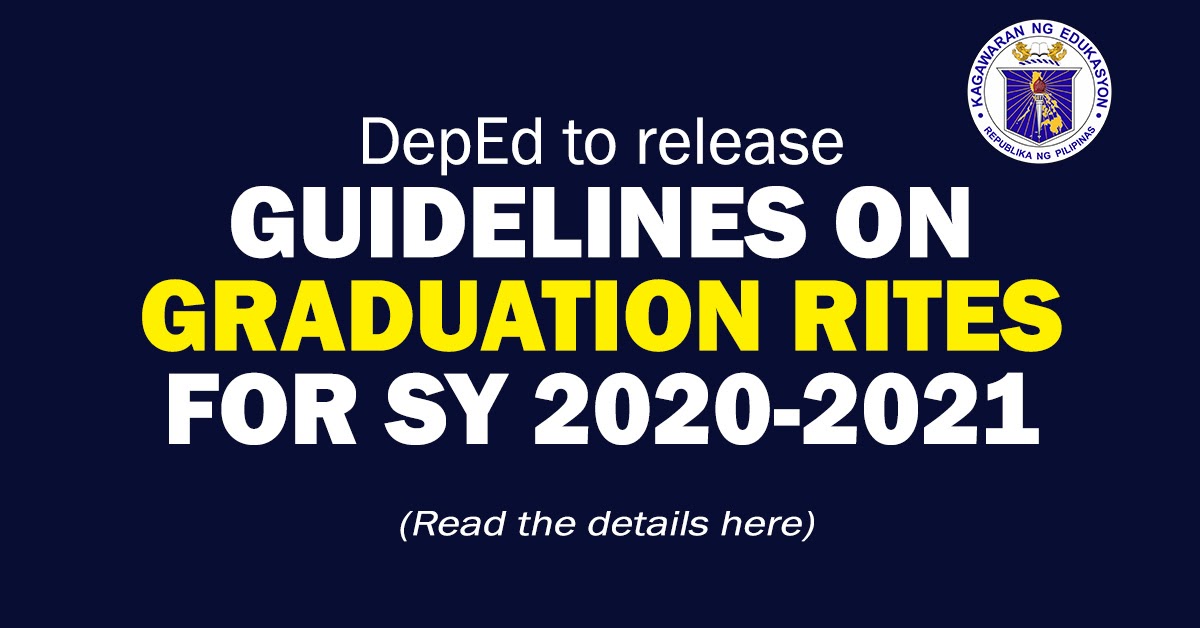 DepEd to release guidelines on the conduct of graduation rites for SY ...