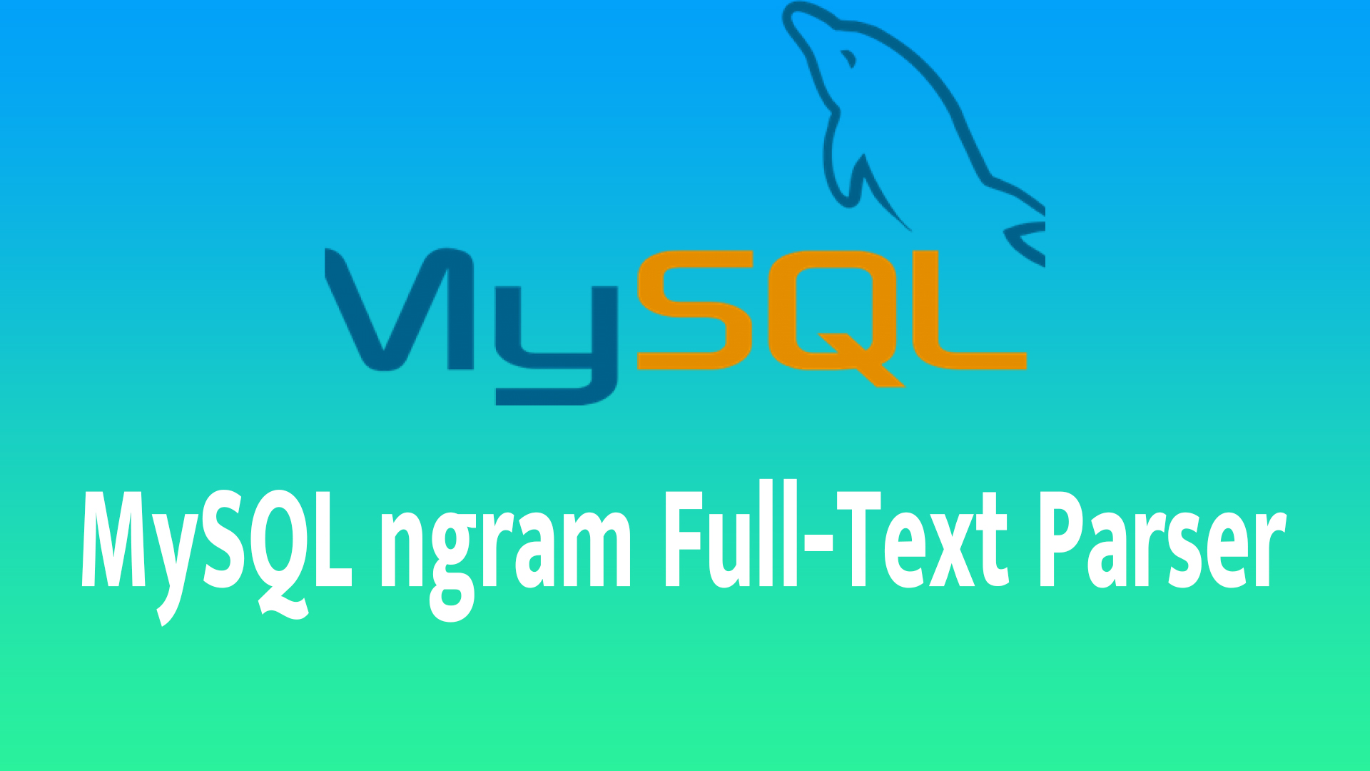 Mysql Ngram Full Text Parser