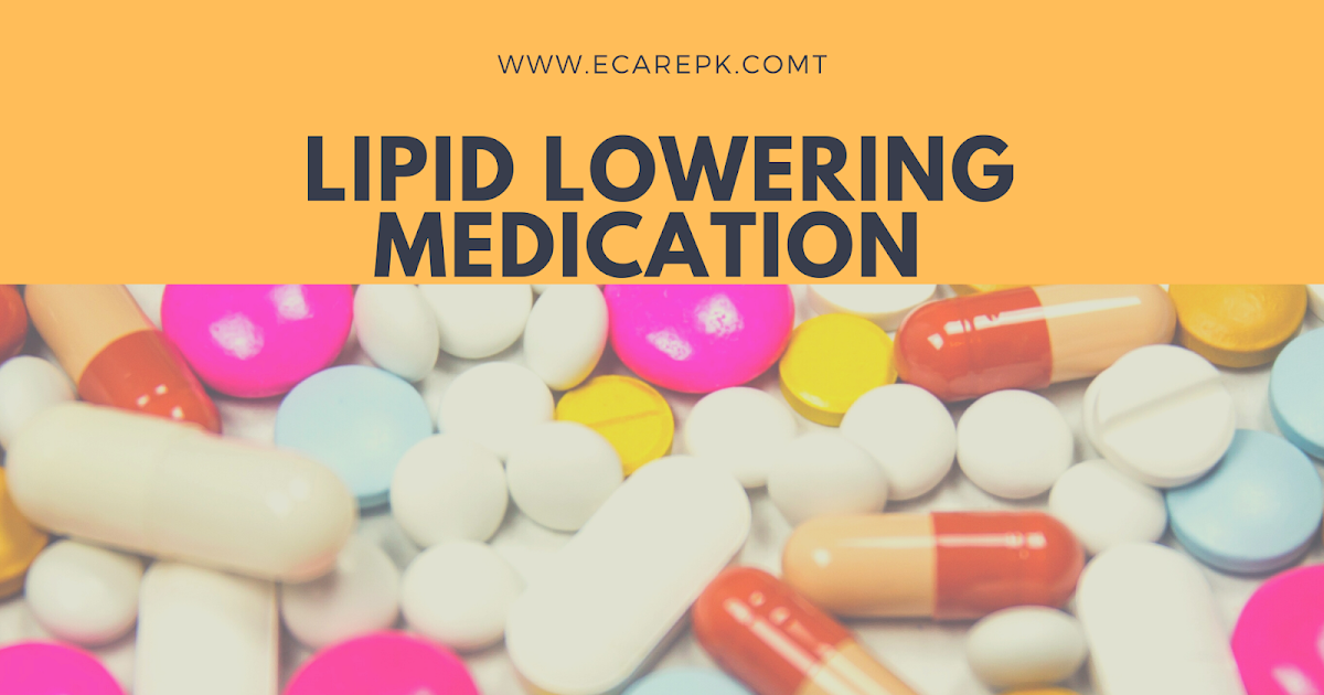 Lipid Lowering Medications - Uses, Side Effects, Pharmacokinetic ...