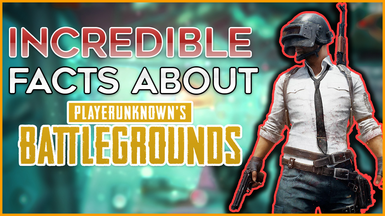 Some Incredible Facts About PUBG that you Don't Know