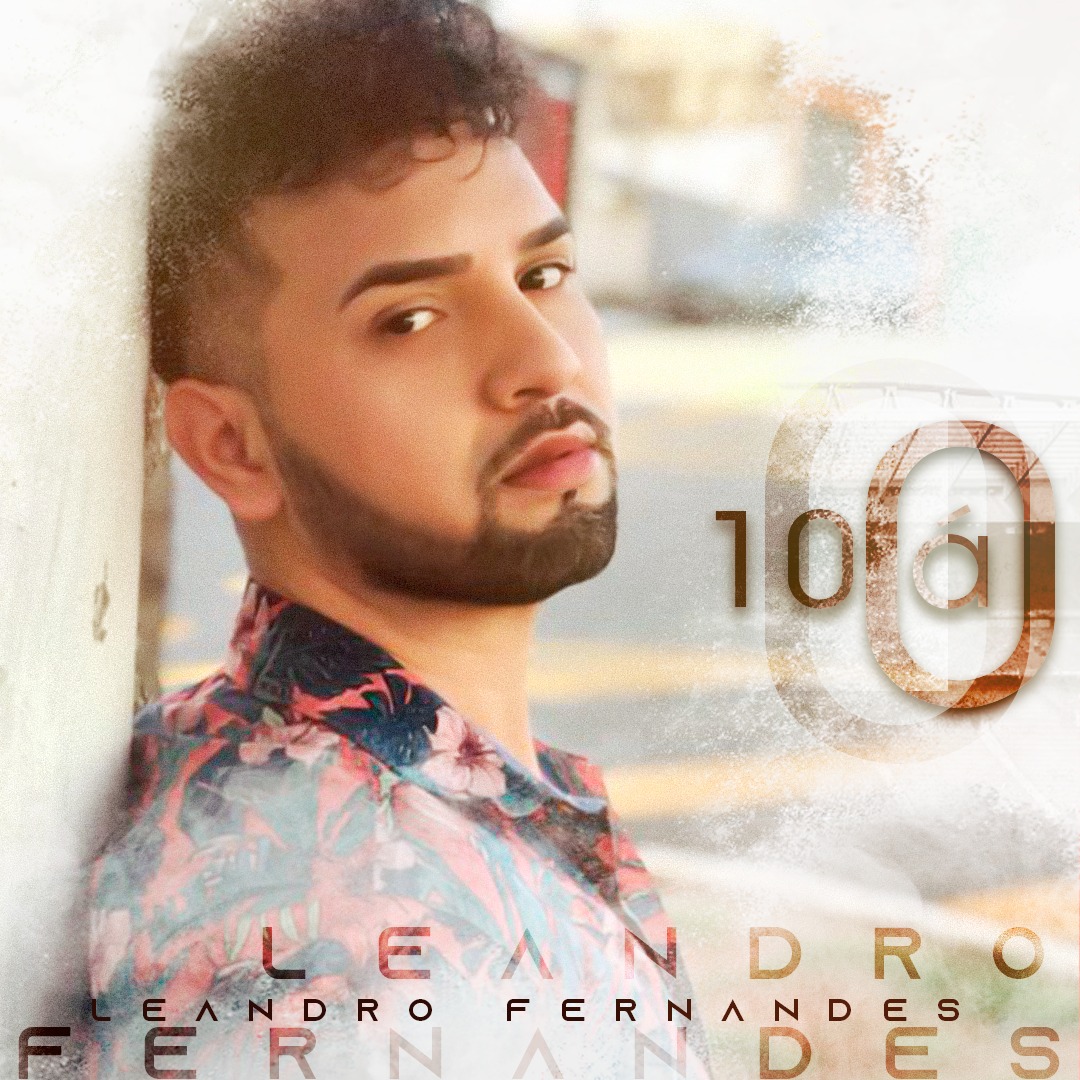 FLEURY.news: "10 a 0" é o novo single do cantor Leandro Fernandes