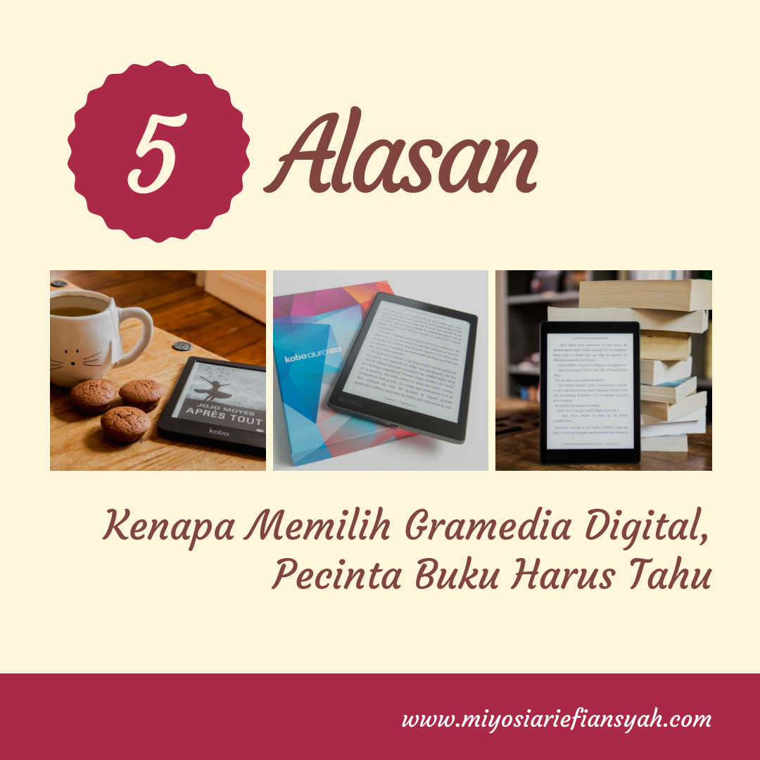 5 Alasan Kenapa Memilih Gramedia Digital, Pecinta Buku Harus Tahu ...
