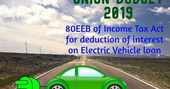 80EEB of Income Tax Act for deduction of interest on Electric Vehicle loan