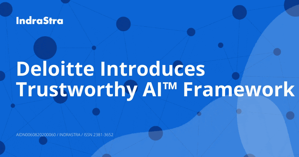 Deloitte Introduces Trustworthy AI Framework