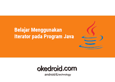 Belajar Memakai Iterator Pada Aktivitas Java - Java Media Kita