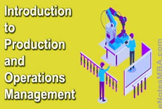 Introduction to Production and Operations Management