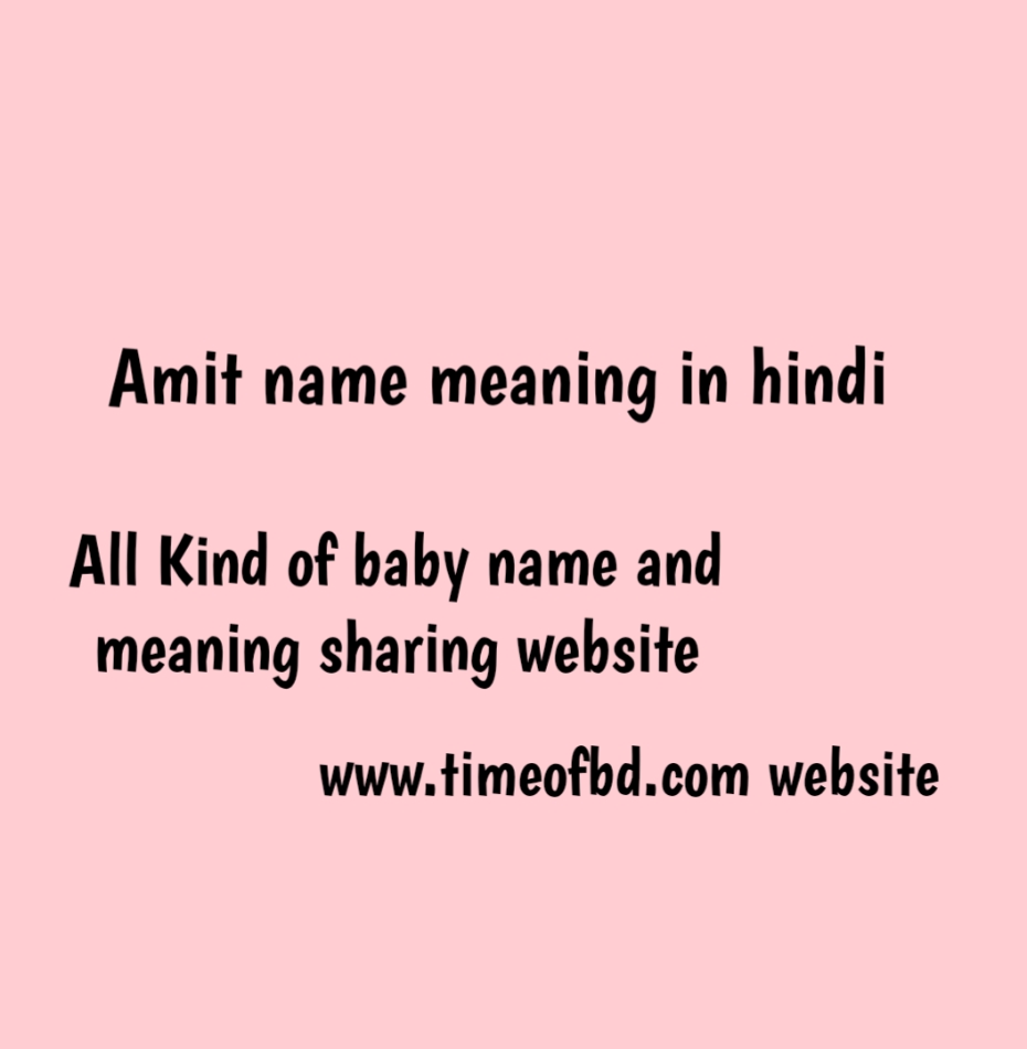 Amit Name Meaning In Hindi Amit Ka Meaning Amit Meaning In Hindi amit-name-meaning-in-hindi-amit-ka-meaning-amit-meaning-in-hindi