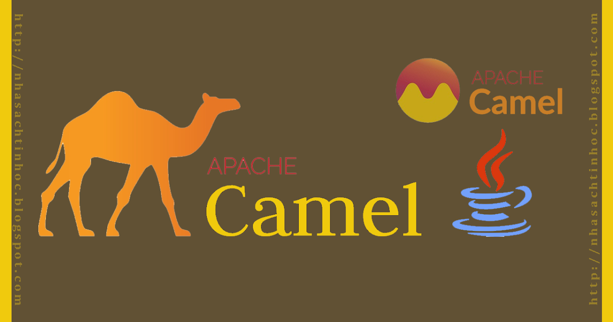 Chia Sẻ Khóa Học Apache Camel Cho Người Mới Bắt Đầu - Học Bằng Cách ...