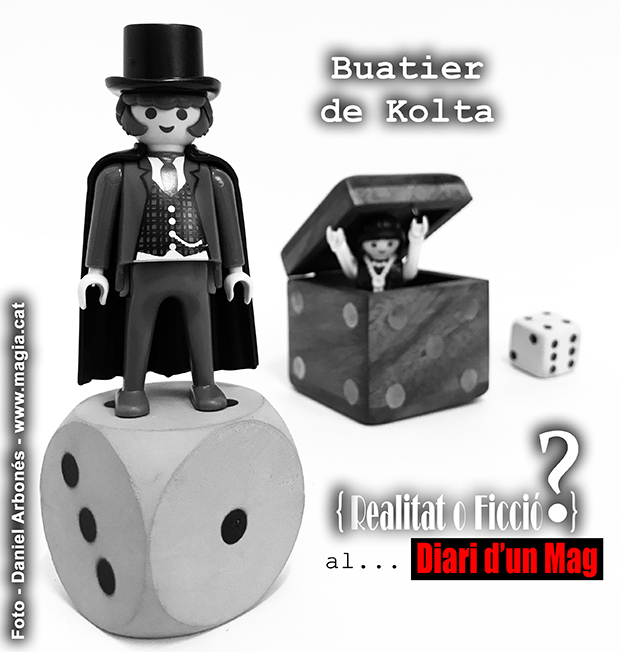 Teatre Màgic Blog: Buatier de Kolta en ¿Realidad o Ficción?
