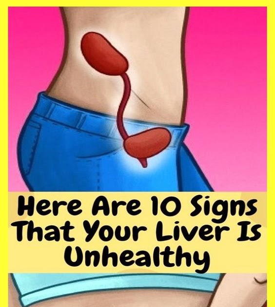 Here Are 10 Signs That Your Liver Is Unhealthy - wellness days