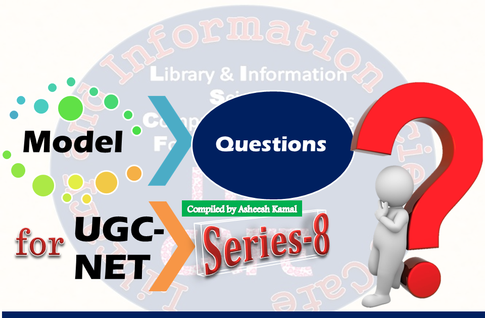 Model Questions with Answer Series-08 for UGC NET Exam