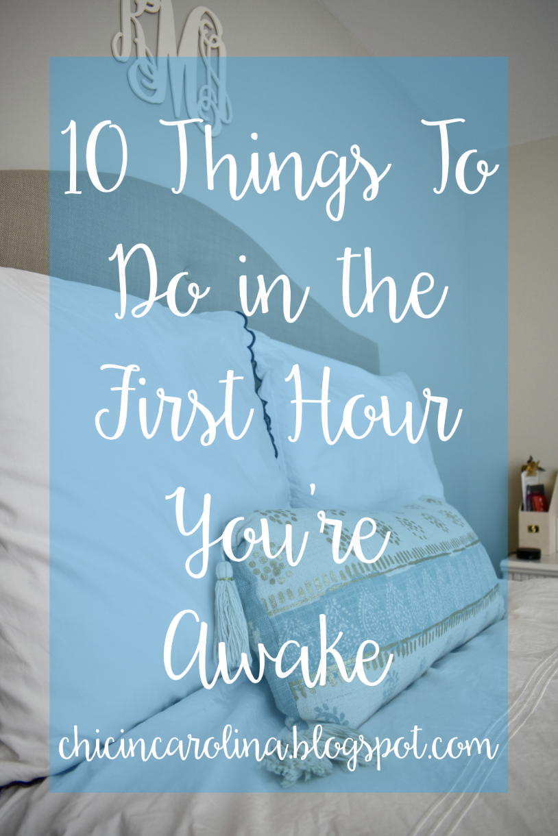 Chic in Carolina: 10 Things To Do in the First Hour You’re Awake