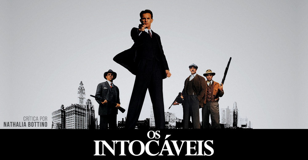 CRÍTICA | Os Intocáveis