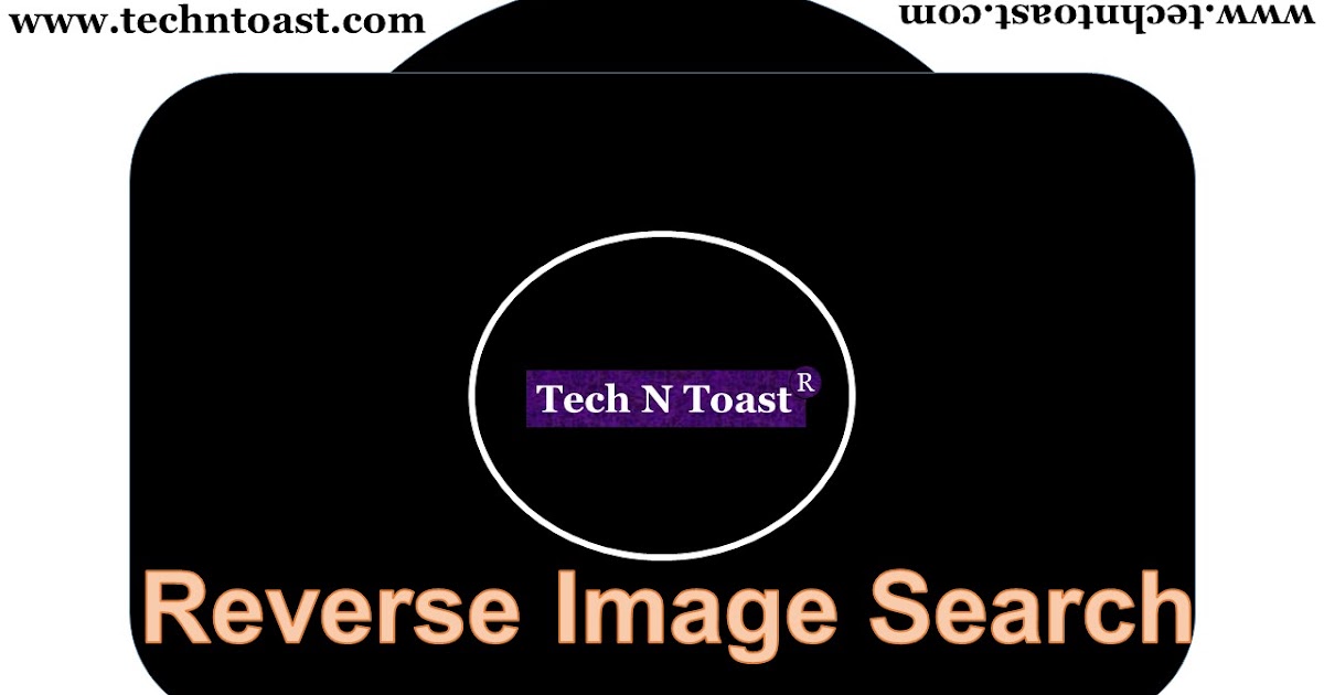 How to perform Reverse Image Search - Tech N Toast