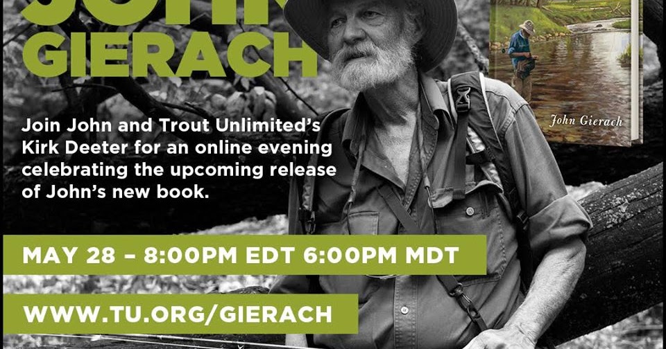 The Fiberglass Manifesto: TROUT UNLIMITED - An Evening with John Gierach
