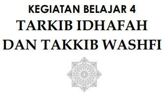 Materi Modul 2 KB 4 - Tarkib Idhafah dan Tarkib Washfi ~ MTS ARABIC