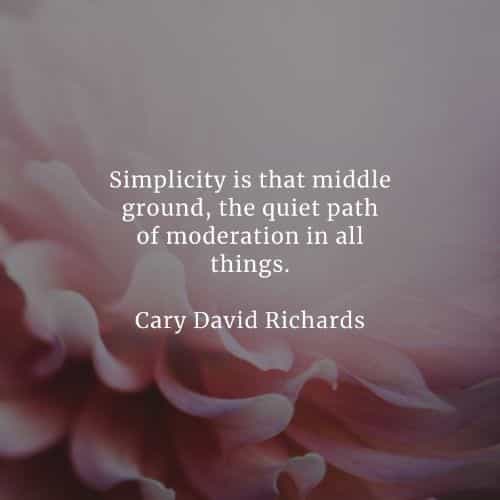75 Simplicity quotes that'll enforce a good change on you