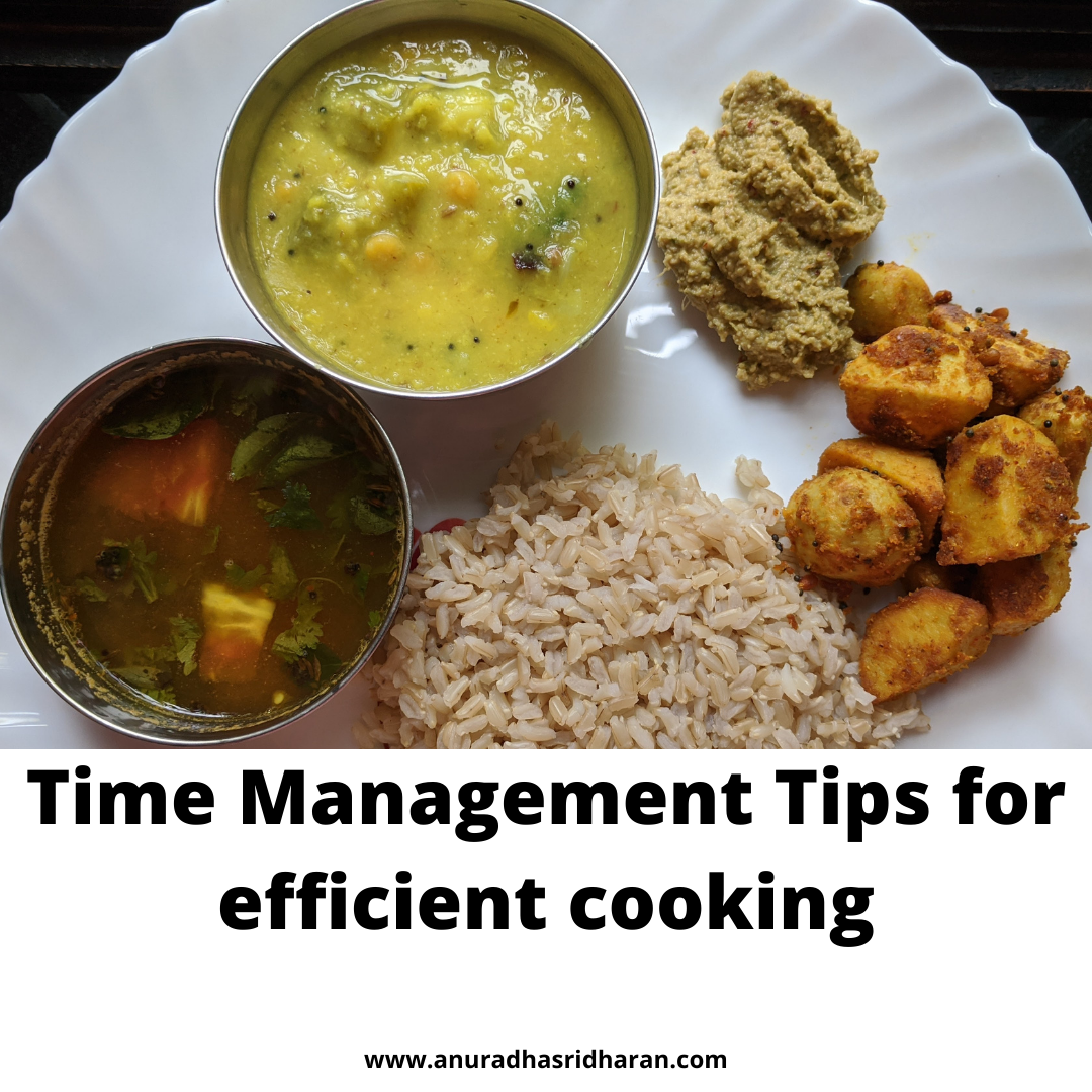Time Management Tips for Efficient Cooking ~ Anuradha Sridharan