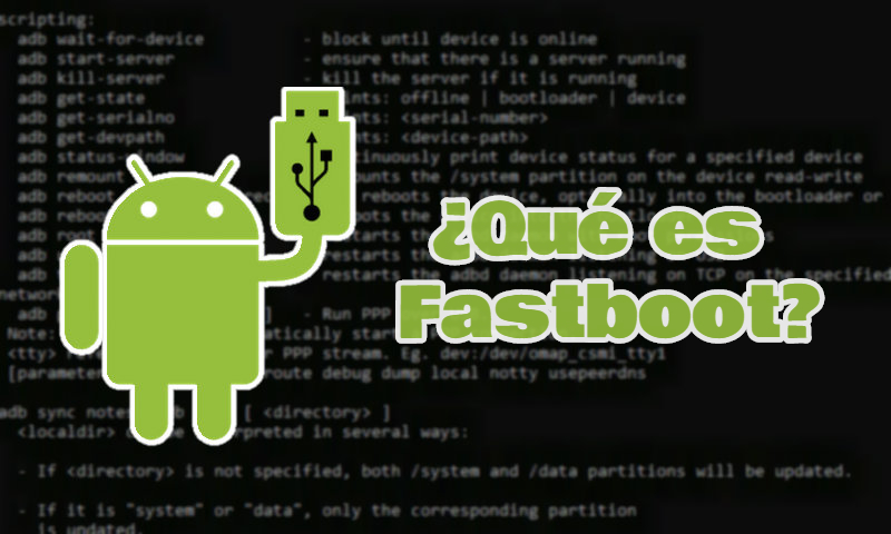 Qué es ADB, Fastboot y cómo instalarlo Flashear Mobile