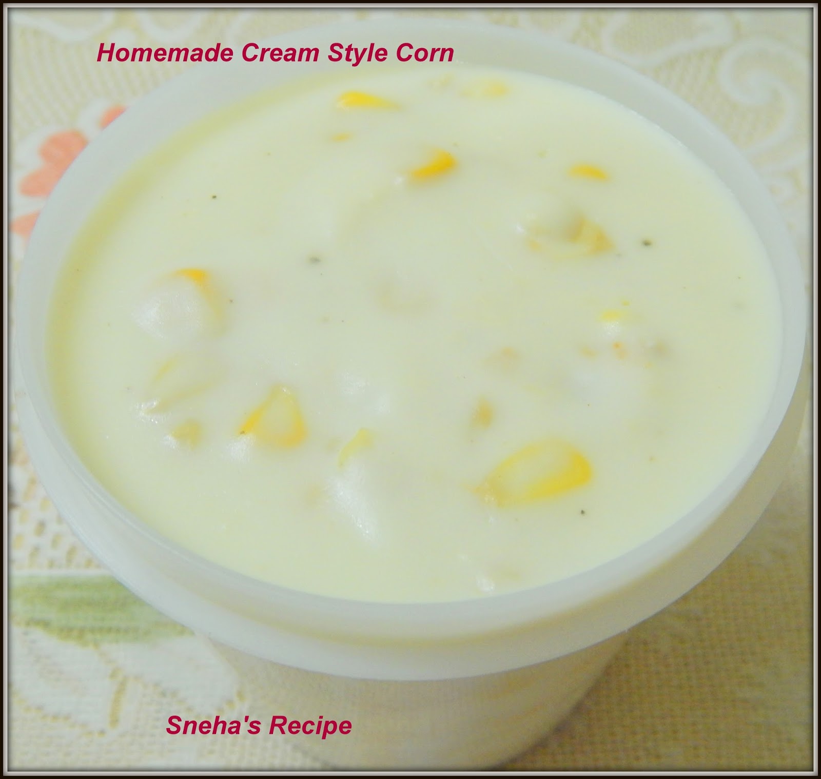 Homemade Cream Style Corn - Sneha's Recipe