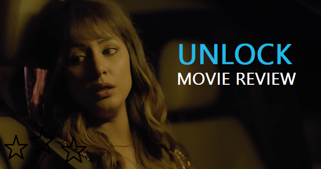 Unlock [2020] | Movie Review - The Review Times | Best Review Site for ...