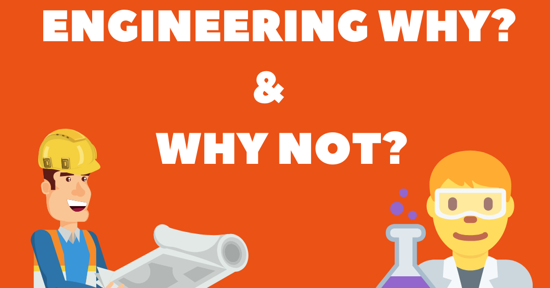 Career as a Engineering: Why Choose & Why Not Choose