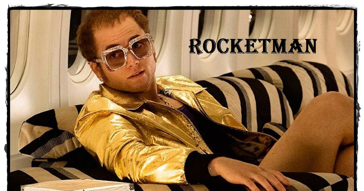 LINTERNA MÁGICA: Rocketman (Dexter Fletcher, 2019)