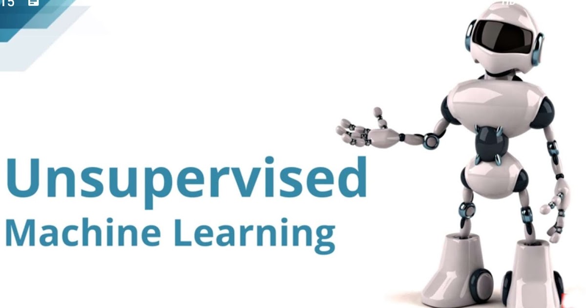 Type of Machine Learning And What is Unsupervised Learning?
