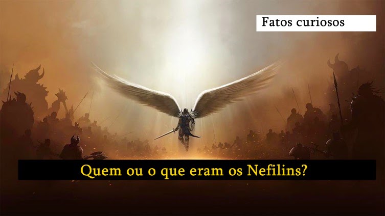 Essencia feminina: Quem ou o que eram os Nefilins?
