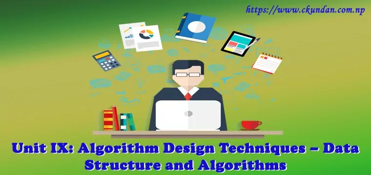 Unit IX: Algorithm Design Techniques | BCA 3rd Semester Data Structure ...