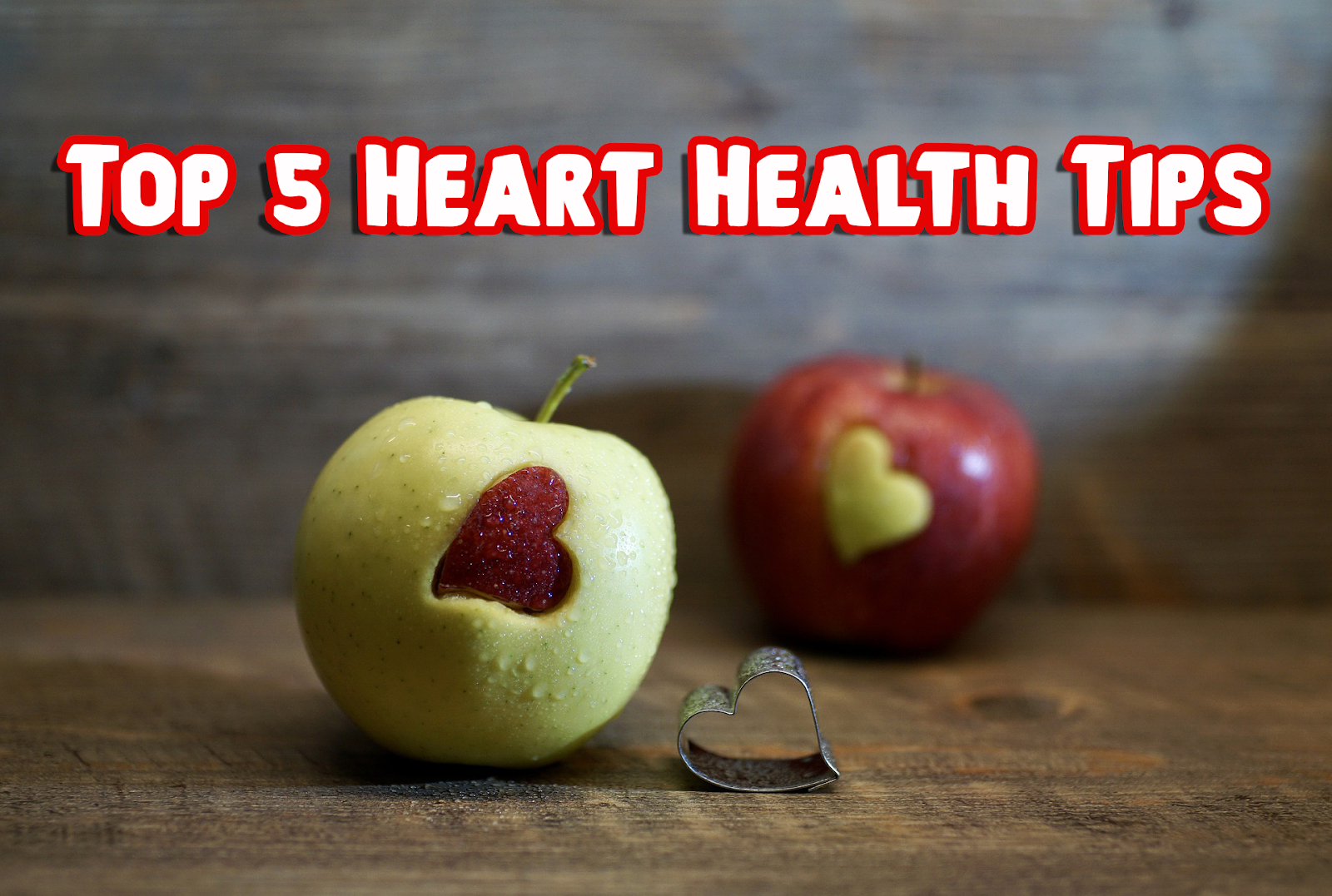 Top 5 Heart Health Tips - HEALTH ATOM