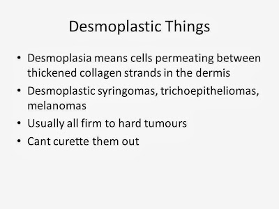Dermpath Made Simple - Neoplastic: Desmoplastic Things