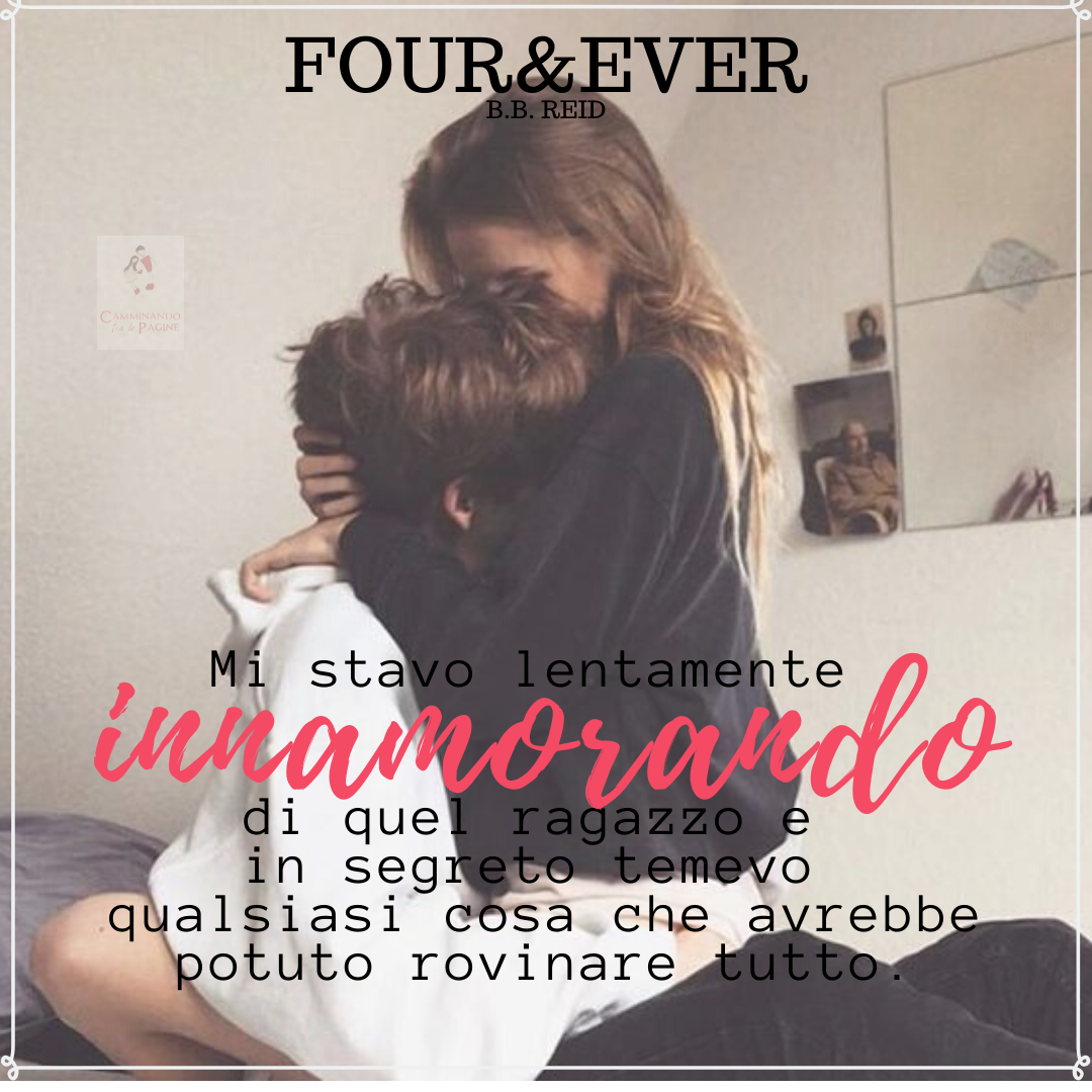 Camminando Tra le Pagine: RECENSIONE: FOUR&EVER - B.B. REID Camminando Tra le Pagine: RECENSIONE: FOUR&EVER - B.B. REID