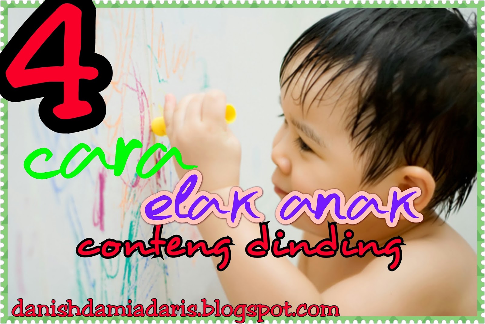 3D health beauty supplement: 4 CARA ELAK ANAK CONTENG DINDING AGAR IBU ...