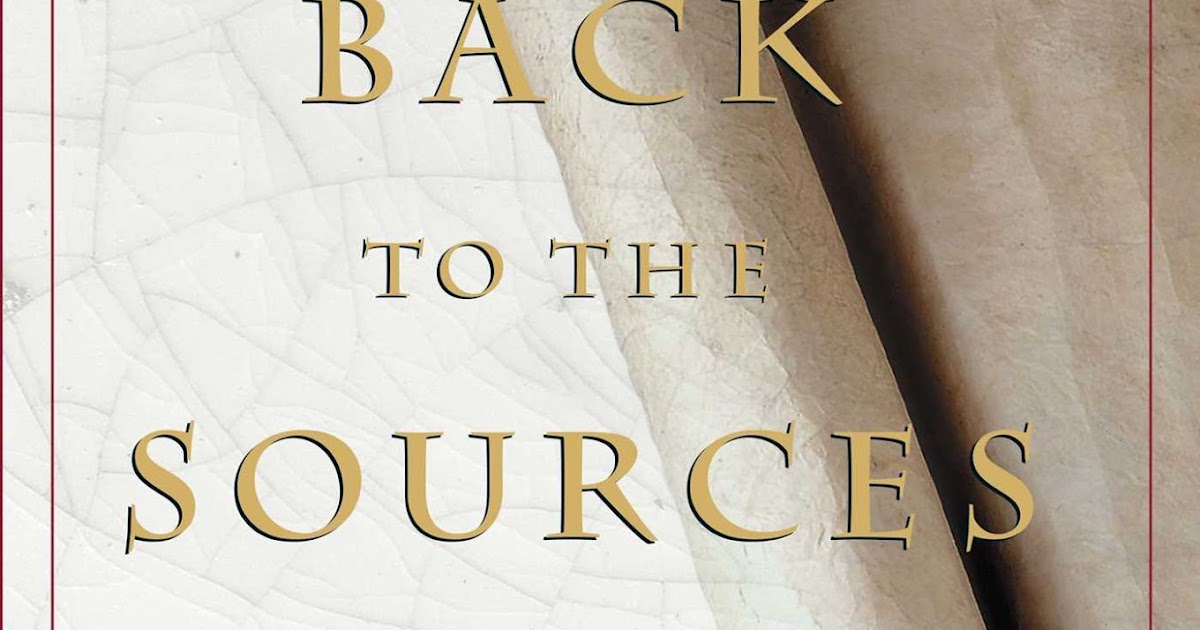To Gather & To Heap Up: Back To The Sources: Reading the Classic Jewish ...