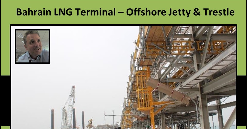 Bahrain LNG - Offshore Jetty & Trestle.