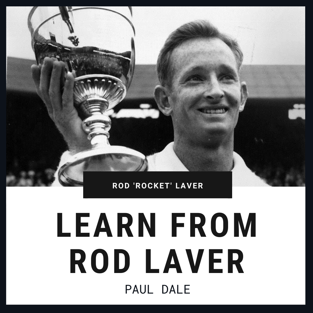 LEARN FROM ROD LAVER