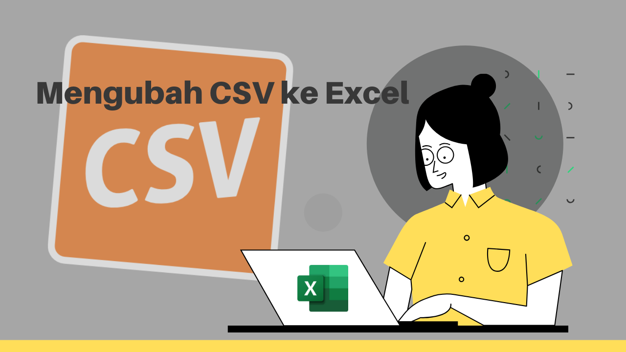 Cara Merubah atau Membuka File CSV Di Excel - Rapi dan Tidak Berantakan ... Cara Merubah atau Membuka File CSV Di Excel - Rapi dan Tidak Berantakan ...