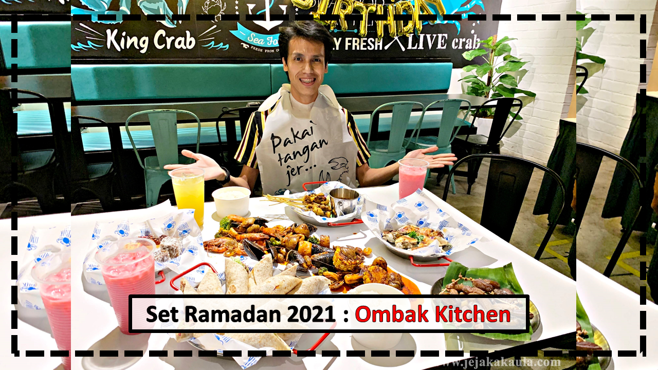 Set Ramadan 2021 : Ombak Kitchen | JEJAKAKAULA