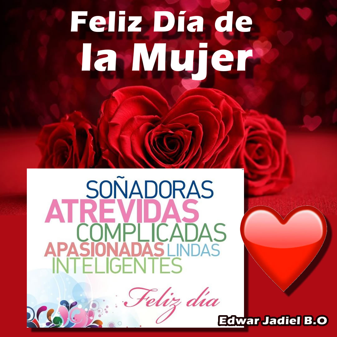 FELIZ DÍA DE LA MUJER: Amada mía la alegría esta dentro de ti, por lo ...